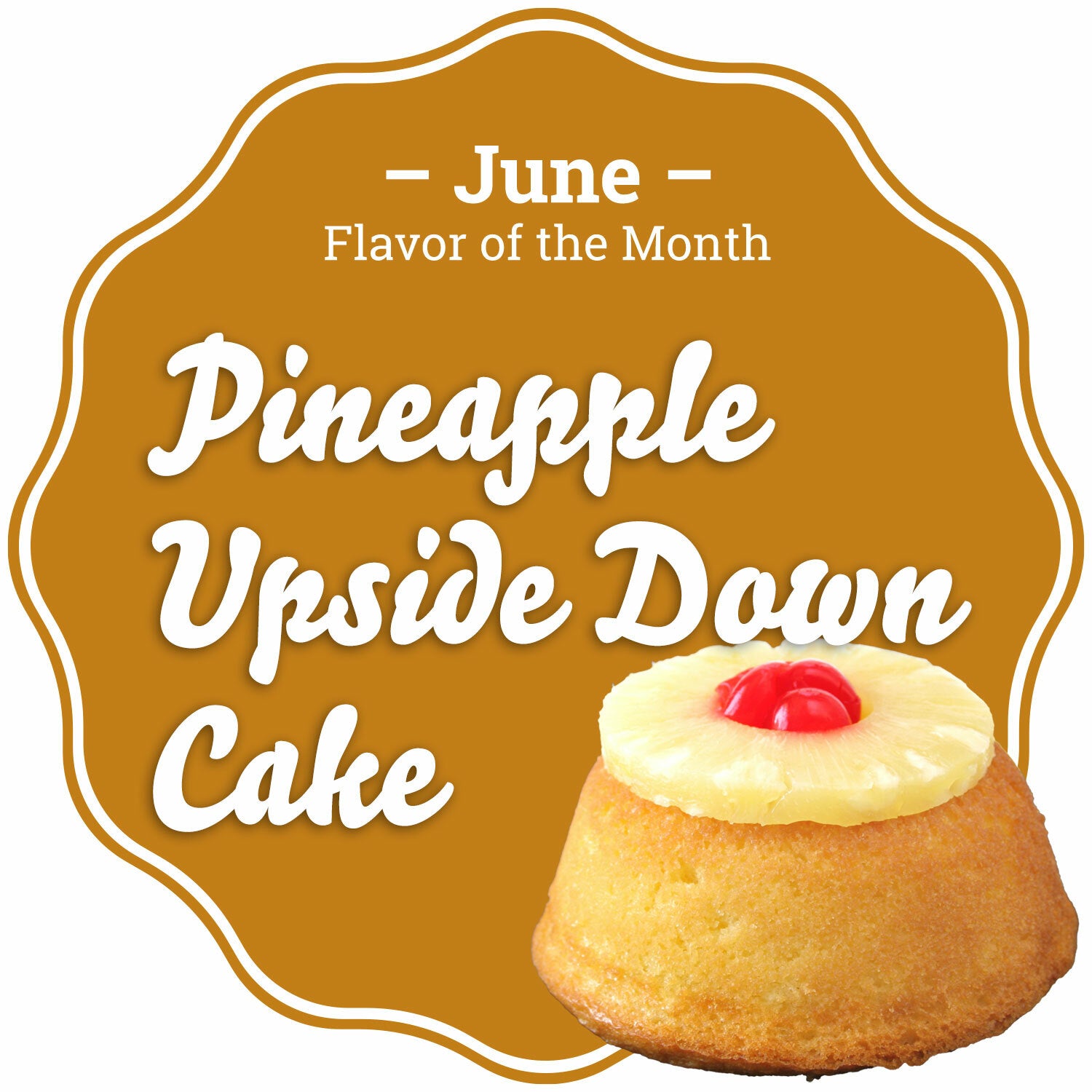 June - Pineapple Upside Down Cake - Taffy Town